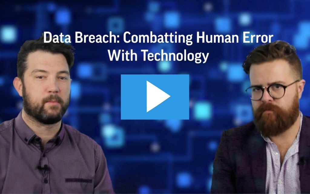 Data Breach: Combatting Human Error with Technology