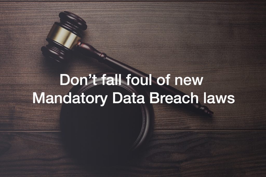 Don't fall foul of Australia's new data breach laws